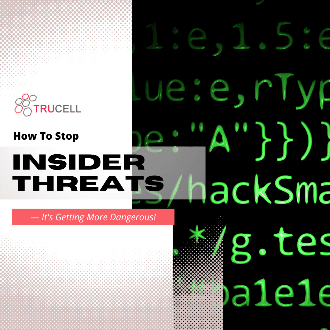 Trucell - Here's How to Stop Insider Threats